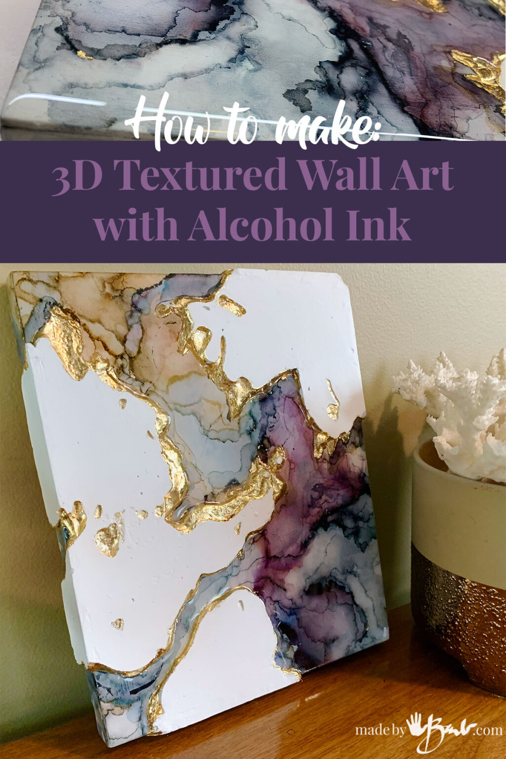 3D Textured Wall Art with Alcohol Ink - Made By Barb - art & design