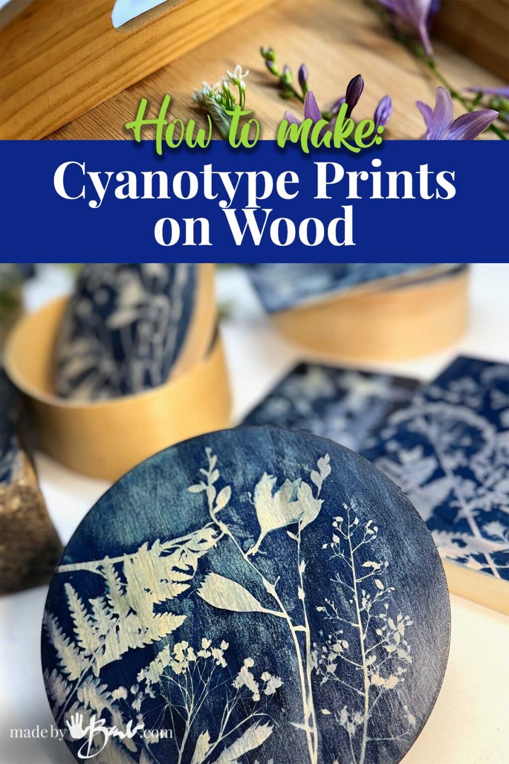 How to Make Cyanotype Prints on Wood - Made By Barb - easy art