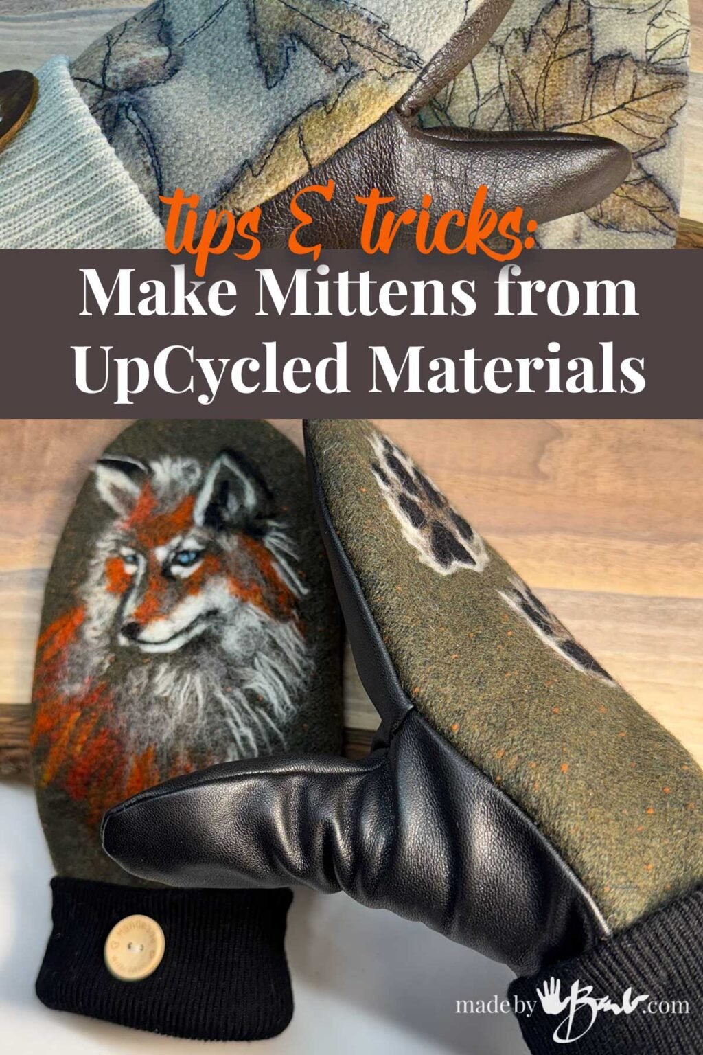 Tips & Tricks: Make Mittens from UpCycled Materials MadeByBarb