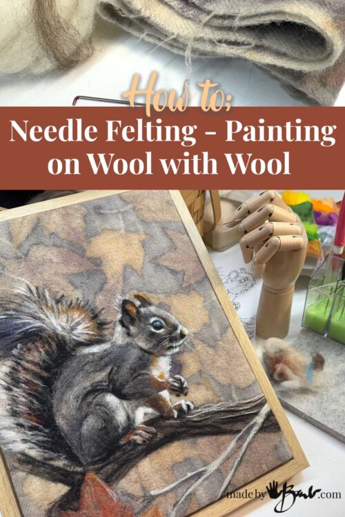 Needle Felting - Painting with Wool on Wool - MadeByBarb - how to