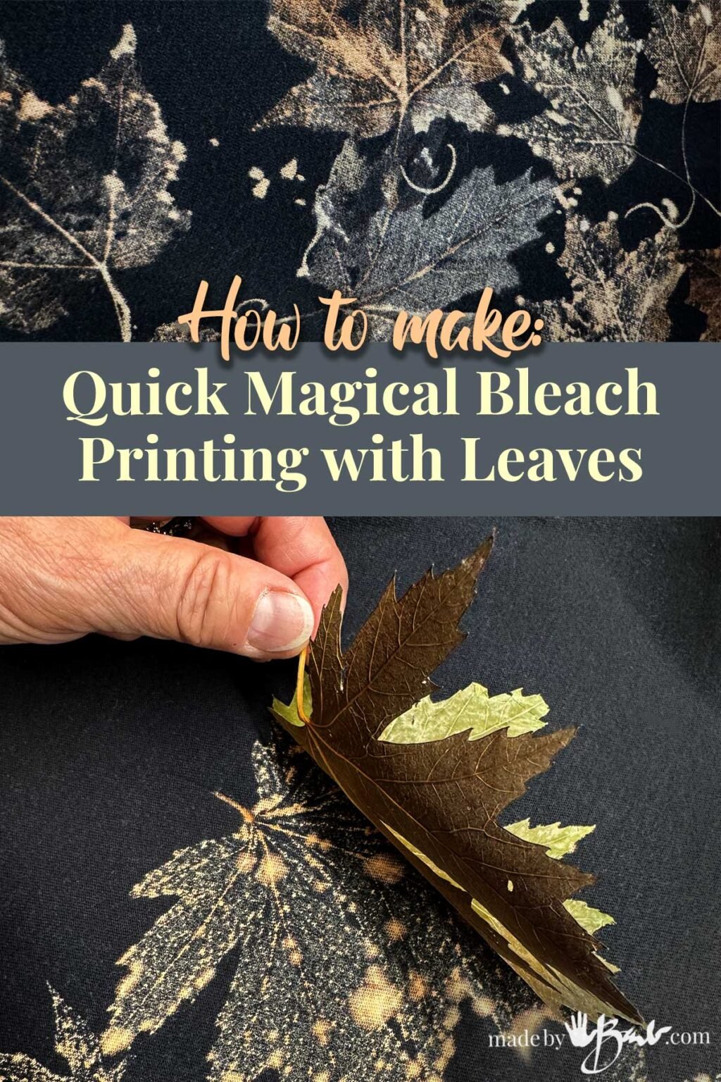 Quick Magical Bleach Printing with Leaves - Made By Barb - easy